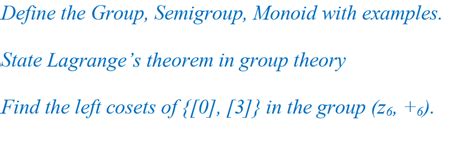 solved define the group semigroup monoid with examples