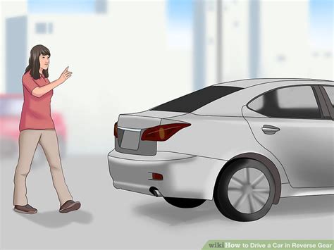 3 Ways To Drive A Car In Reverse Gear Wikihow
