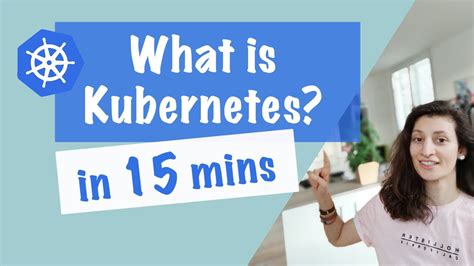What Is Kubernetes Kubernetes Explained In 15 Mins