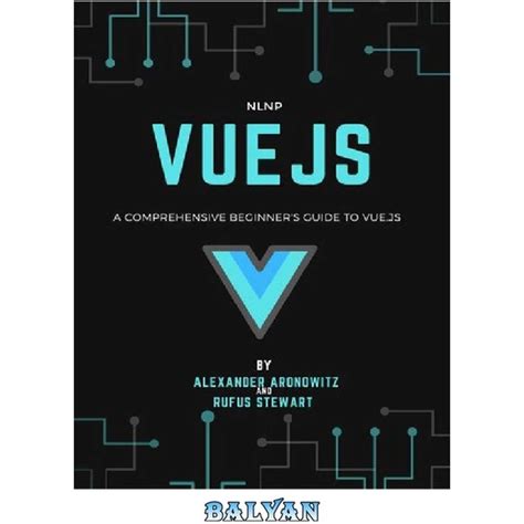 خرید و قیمت دانلود کتاب Vuejs A Comprehensive Beginners Guide To Vue