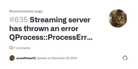 Streaming Server Has Thrown An Error Qprocessprocesserror Code 127