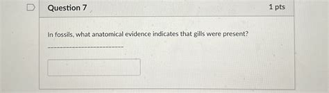 Solved Question 71 ptsin Fossils What Anatomical Evidence Solved Question 71 ptsin Fossils What Anatomical Evidence