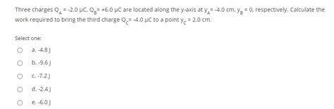 solved three charges qa 2 0 pc qe 6 0 c are located