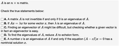 solved a is an n×n matrix check the true statements below