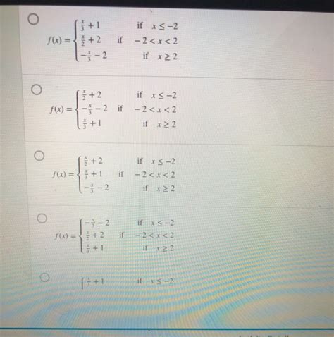 Solved Which Of The Following Piecewise Functions Is