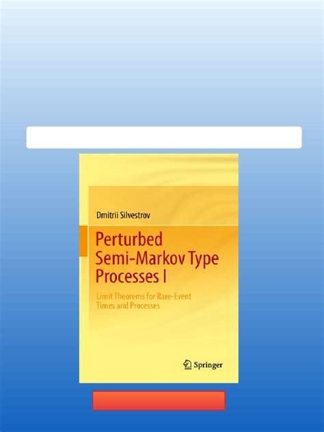 Perturbed Semi Markov Type Processes I Limit Theorems For Rare Event Times And Processes Dmitrii