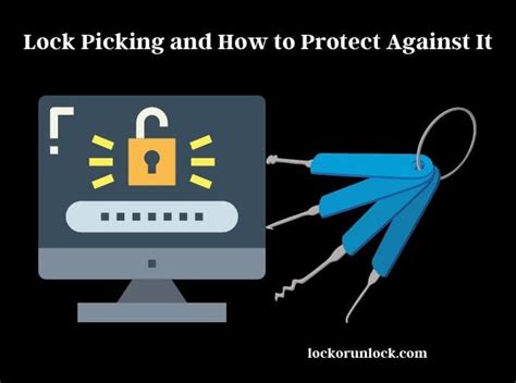 Lock Picking And How To Protect Against It Lock Or Unlock