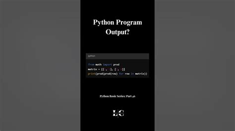 Python Basics Series Part 46 Product Of The Products Of Each Row In A Matrix Using Prod