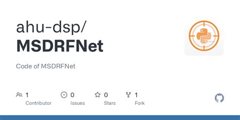 GitHub Ahu Dsp MSDRFNet Code Of MSDRFNet