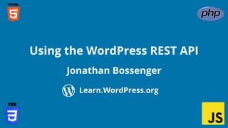 Using The WordPress REST API PPT