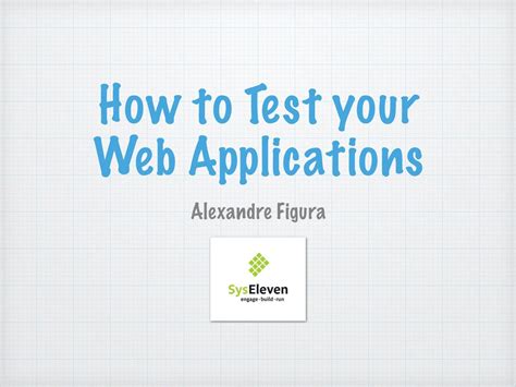 how to test your web applications speaker deck