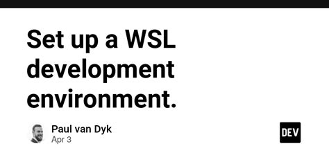 Set Up A WSL Development Environment DEV Community