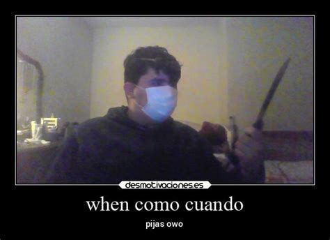 When Como Cuando Desmotivaciones