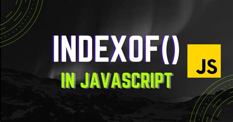 What Is Indexof In Javascript