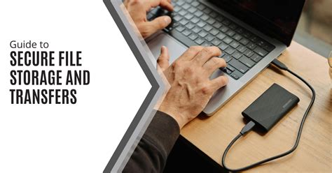 Guide To Secure File Storage And Transfers — Securewize