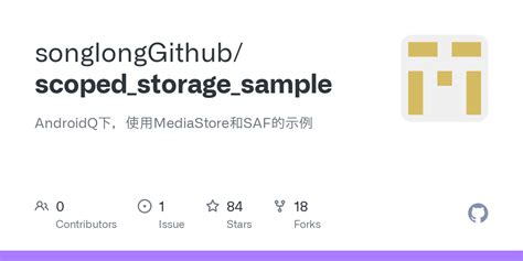 Github Songlonggithubscopedstoragesample Androidq下，使用mediastore和saf的示例