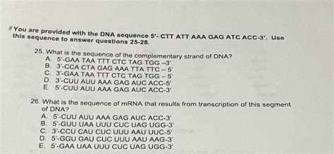 Solved You Are Provided With The DNA Sequence CTT ATT Chegg