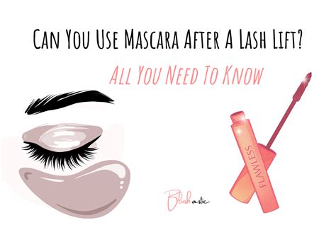Can You Use Mascara After A Lash Lift All You Need To Know Blushastic