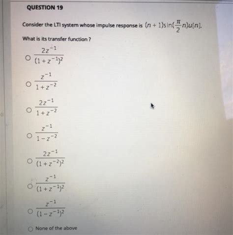 solved question 19 consider the lti system whose impulse