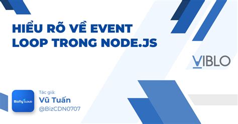 Hiểu Rõ Về Event Loop Trong Nodejs