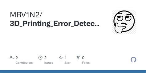 Github Mrv1n23dprintingerrordetectionwithai