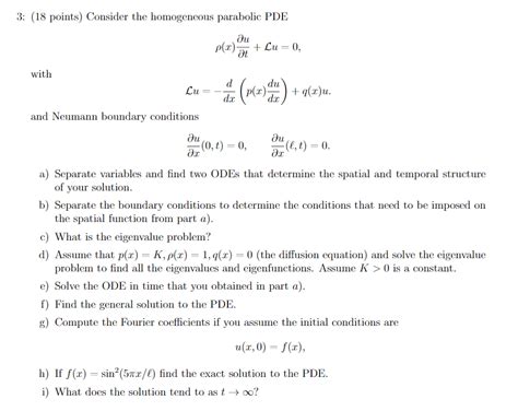 Solved 3 18 Points Consider The Homogeneous Parabolic Pde