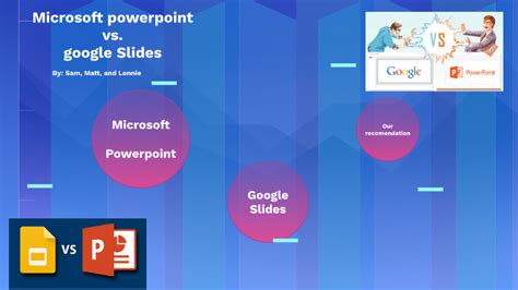 Microsoft Powerpoint Vs Google Slides By Sam Henney On Prezi
