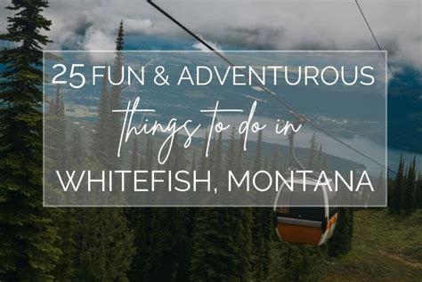 Fun Unique Things To Do In Whitefish Mt