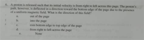 Solved A Proton Is Released Such That Its Initial Chegg Com