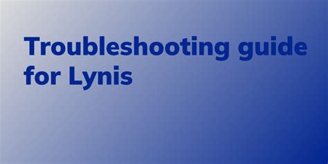 Troubleshooting Guide For Lynis Linux Audit