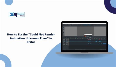 How To Fix The Could Not Render Animation Unknown Error In Krita
