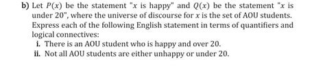 solved b let p x be the statement x is happy and q x