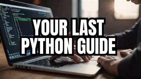 The Last Python Tutorial Video You Will Watch YouTube