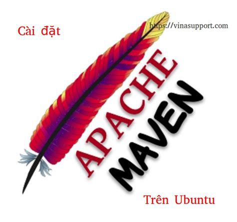 Hướng Dẫn Cài đặt Apache Maven Trên Ubuntu Vinasupport