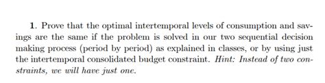 Solved .Prove that the optimal intertemporal levels of | Chegg.com