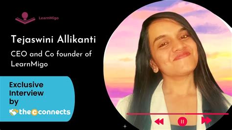 Tejaswini Allikanti Ceo And Co Founder Of Learnmigo Exclusive