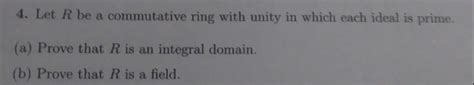 Solved 4 Let R Be A Commutative Ring With Unity In Which