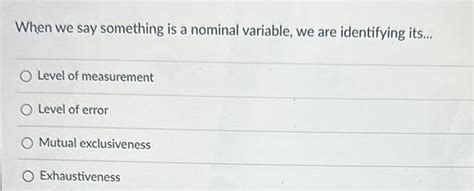 [answered] When We Say Something Is A Nominal Variable We Are Kunduz
