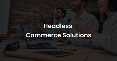 Headless Commerce Development Services Company