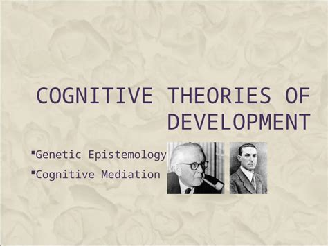 Ppt Cognitive Theories Of Development Genetic Epistemology Cognitive Mediation Dokumentips