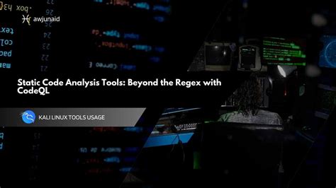 Static Code Analysis Tools Beyond The Regex With Codeql Abdul Wahab Junaid