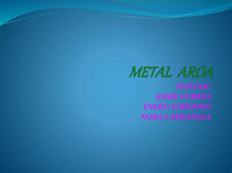 Metal Aroa Power Point Pptx