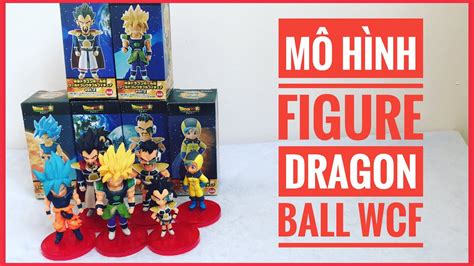 review mô hình figure dragon ball wcf part 3 youtube