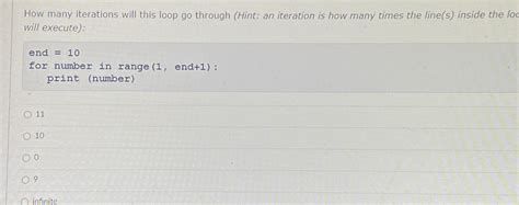 Solved How Many Iterations Will This Loop Go Through Hint