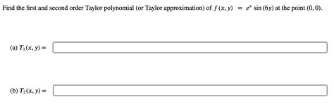 solved find the first and second order taylor polynomial or