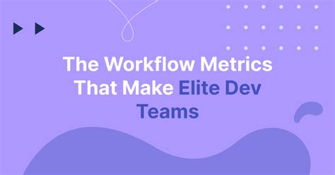 The Workflow Metrics That Make Elite Dev Teams By Dev Interrupted