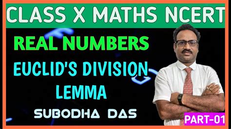 Real Numbers Euclids Division Lemma Class X Ncert Youtube