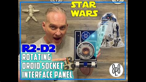 R2 D2 Rotating Droid Socket Interface Panel Diy Star Wars Disney Starwars R2d2 Rotating Diy