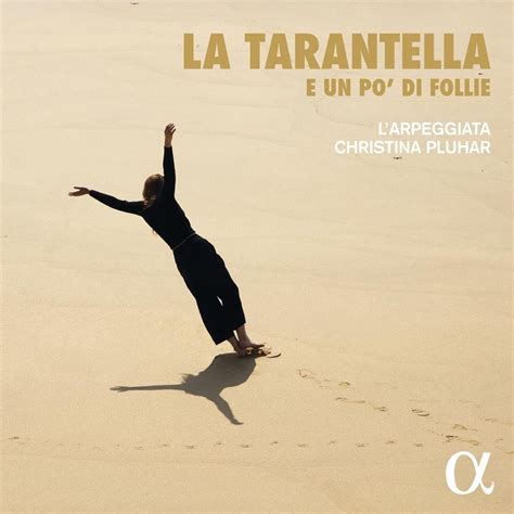 Larpeggiata Christina Pluhar La Tarantella E Un Podi Follié 6 Cd
