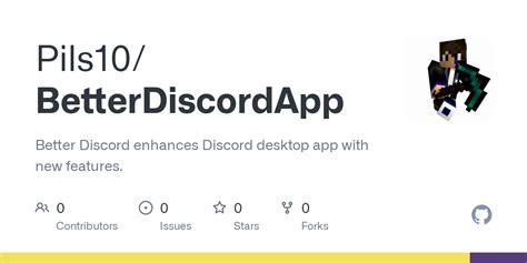 Github Pils Betterdiscordapp Better Discord Enhances Discord Desktop App With New Features